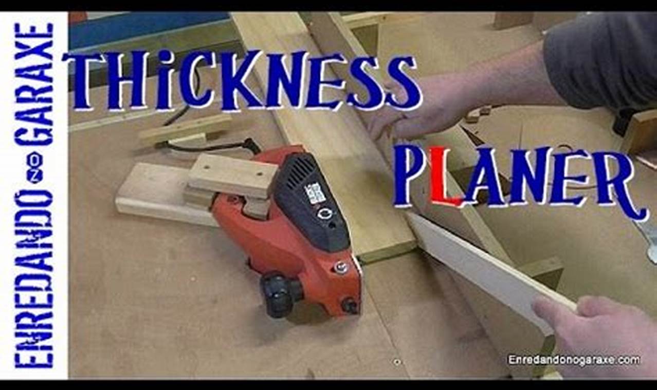 Build a Better Wood Plan: DIY Thickness Planer Guide