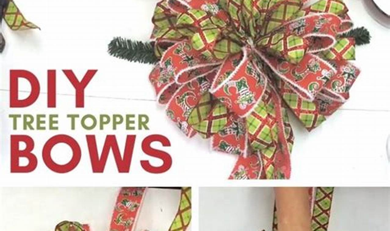 Easy DIY Christmas Tree Bow Topper Ideas + Guide!