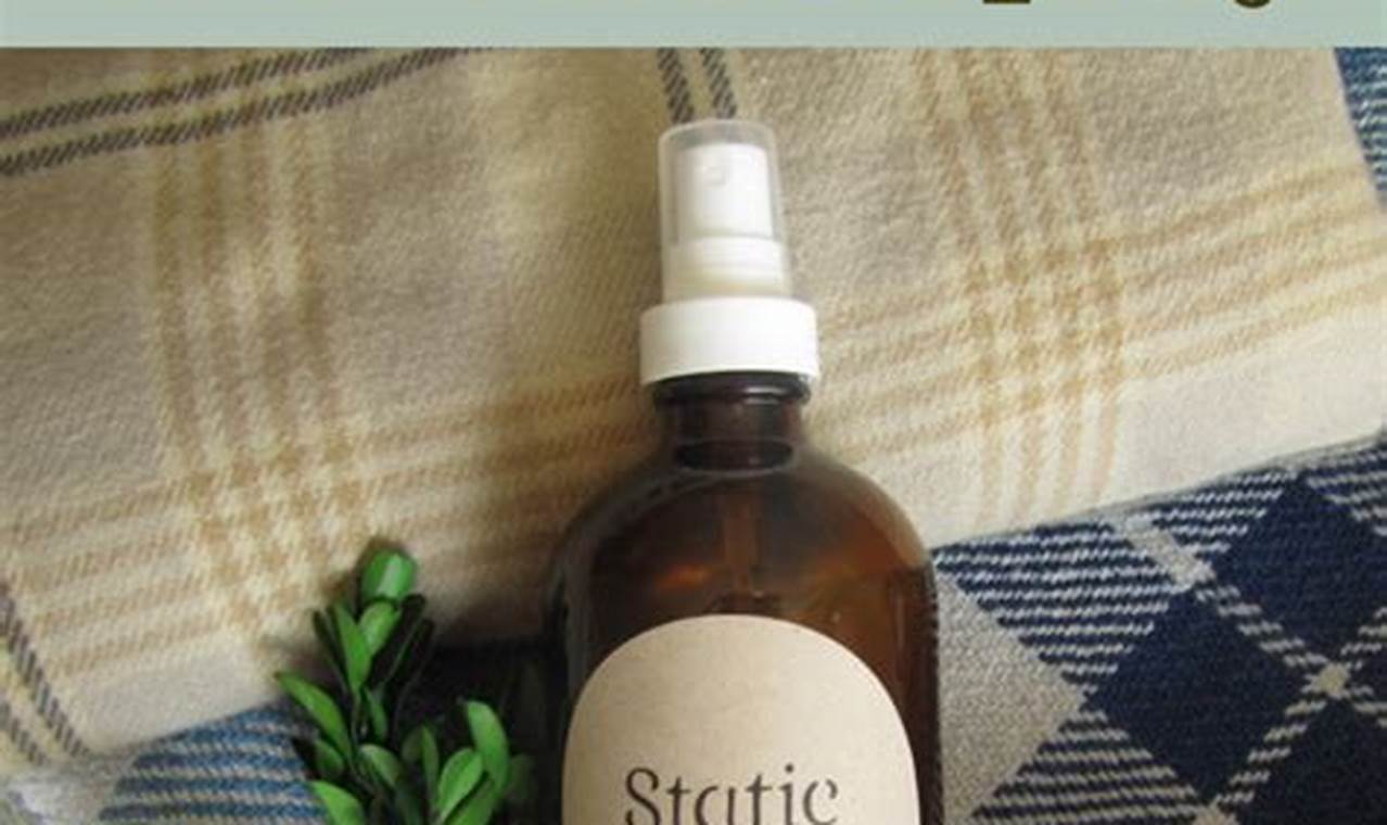 Easy DIY Anti Static Spray: Cling-Free Fabrics!