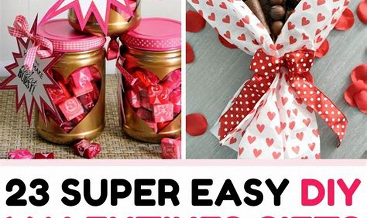 Easy DIY Valentines Gifts Ideas: Gifts They'll Love!