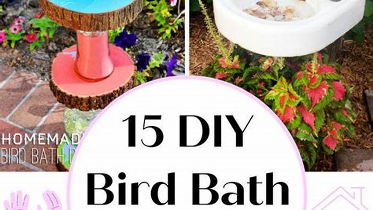 Easy DIY Bird Baths: Creative Ideas for Your Garden