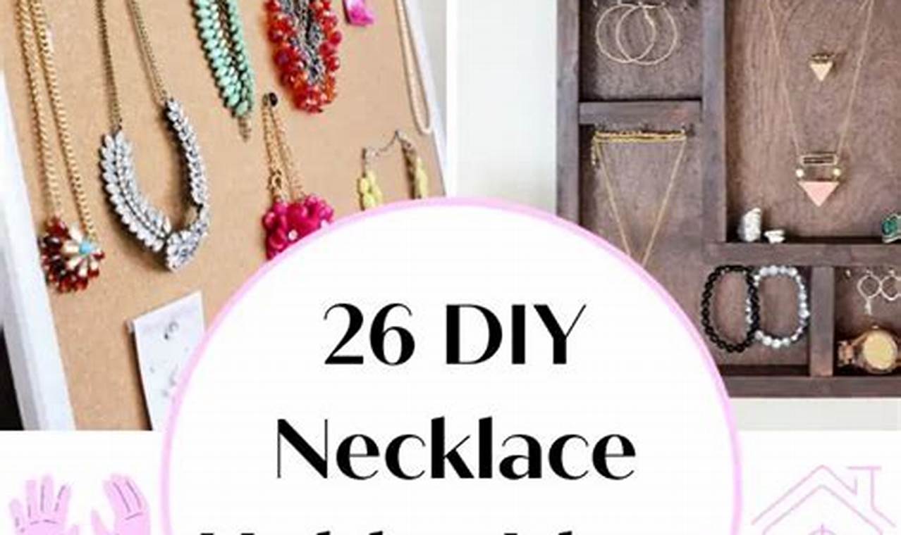 Easy Necklace Rack DIY Ideas: Organize Your Jewelry!