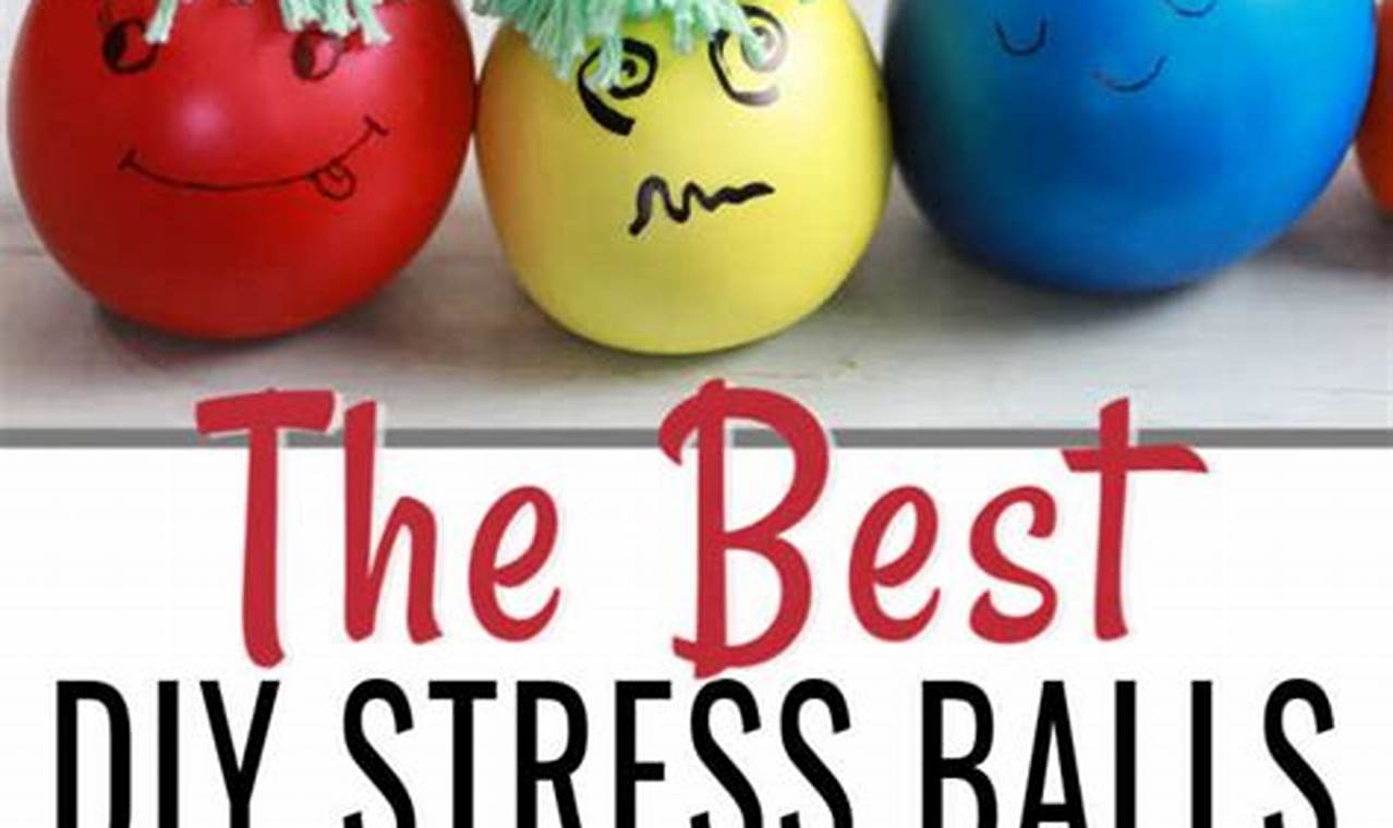 Easy DIY Stress Balls: Make Your Own!
