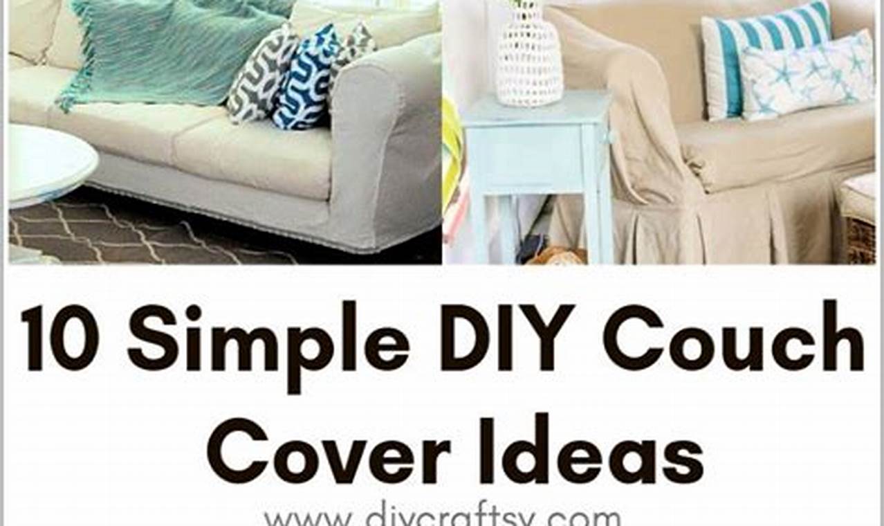 Easy DIY Sofa Cover Ideas: Sew a New Look!